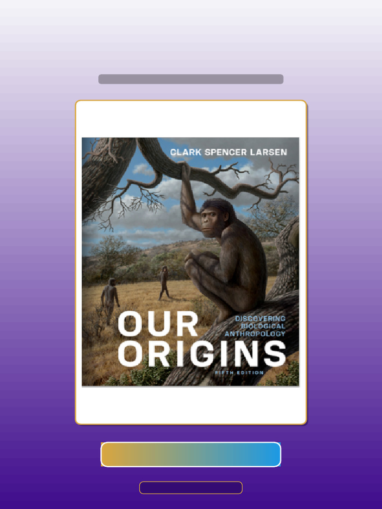 Test Bank For Our Origins 5th Edition Clark Spencer Larsen | PDF ...