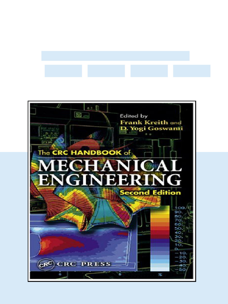 The CRC Handbook of Mechanical Engineering 2ed. Edition D. Yogi Goswami ...