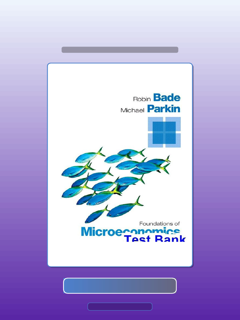 Test Bank For Foundations of Microeconomics 7th Edition Bade | PDF ...