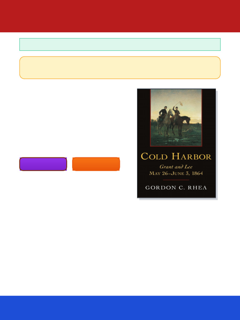 Cold Harbor Grant and Lee May 26 June 3 1864 1st Edition Gordon C. Rhea ...