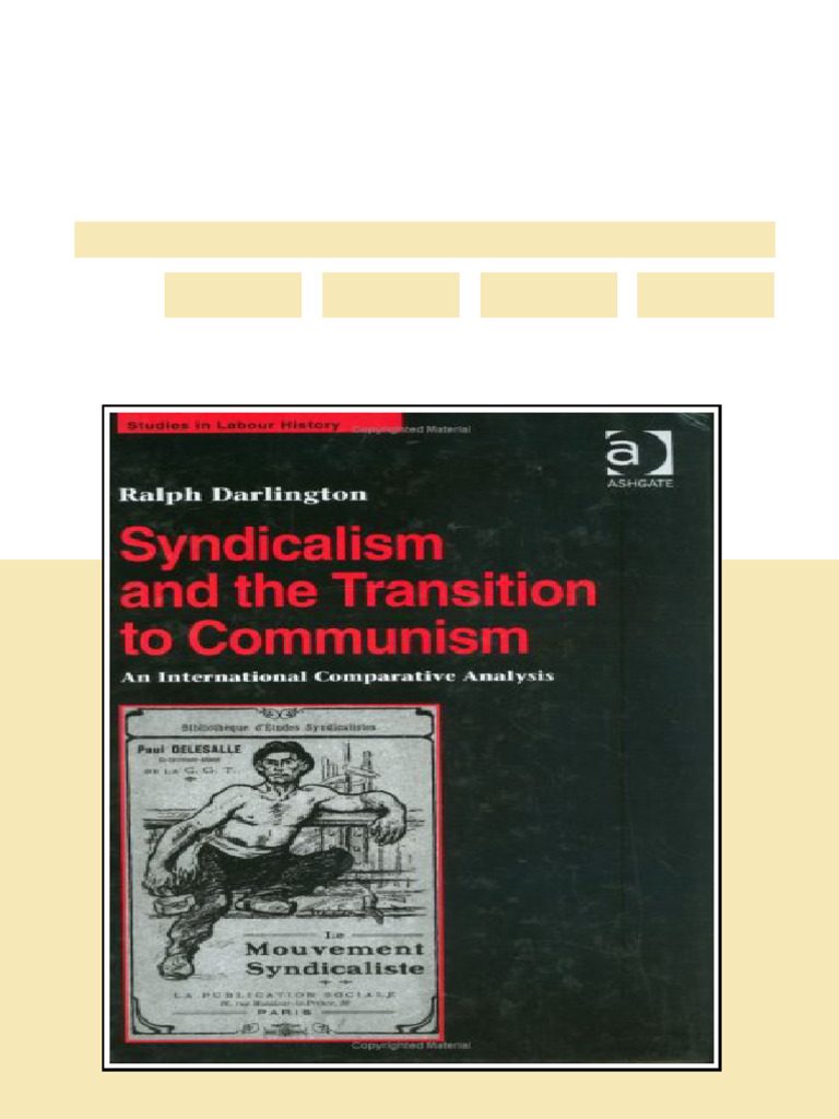 Syndicalism and The Transition To Communism Studies in Labour History ...