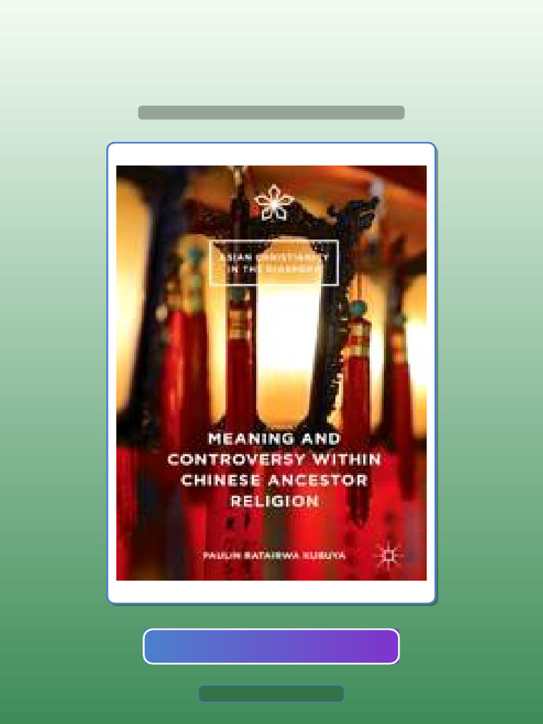 Test Bank of Meaning and Controversy Within Chinese Ancestor Religion ...