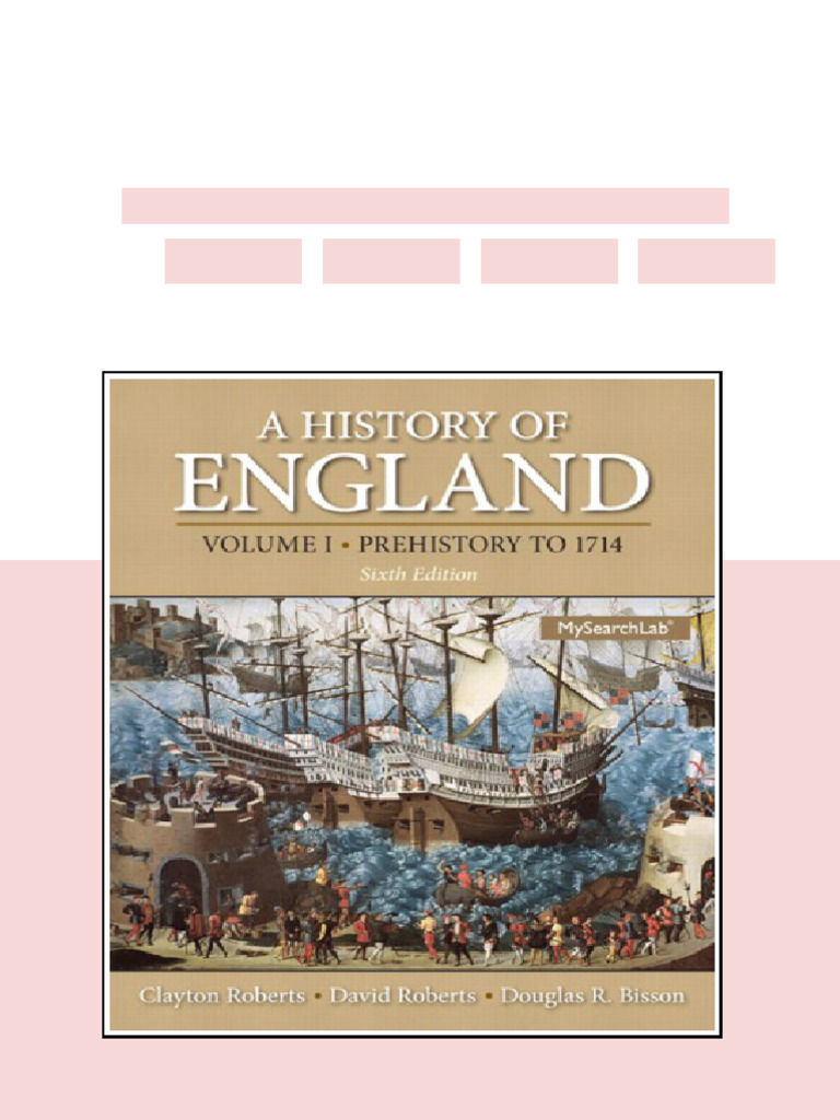 History of England Volume 1 A Prehistory To 1714 6th Ed Edition Clayton ...