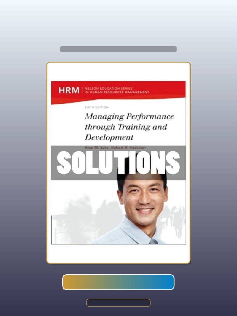 Managing Performance Through Training and Development 6 Ed Saks Ebook ...