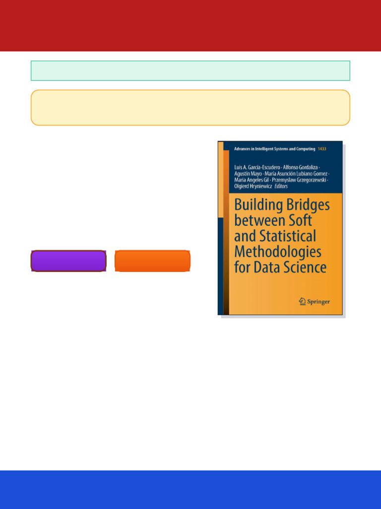 Building Bridges between Soft and Statistical Methodologies for Data Science Luis A. García ...