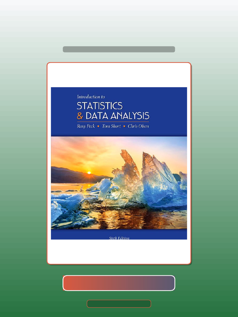Test Bank For Introduction To Statistics and Data Analysis 6th by Peck ...
