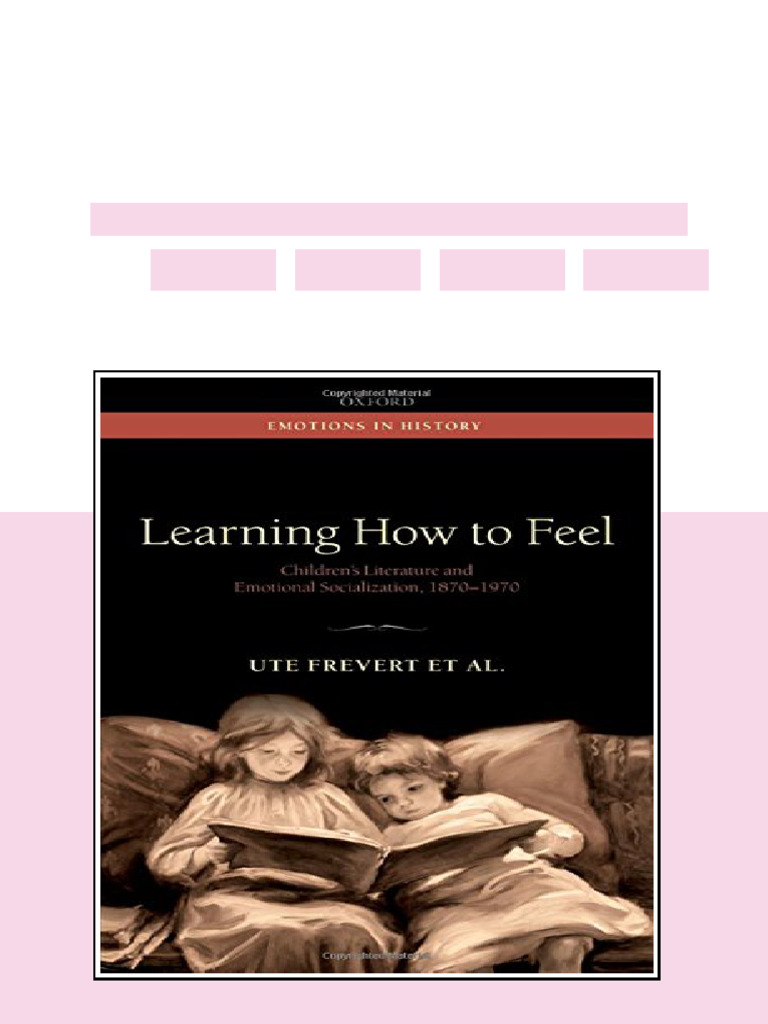 Learning How To Feel Children S Literature and The History of Emotional ...