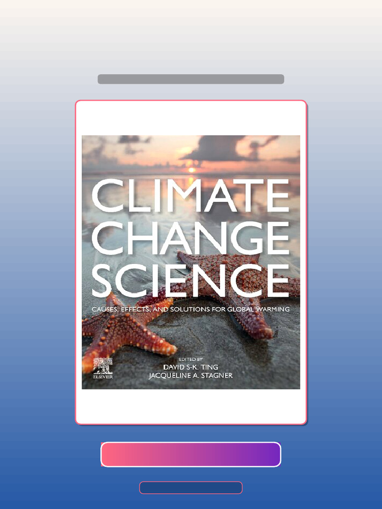Test Bank of Climate Change Science Causes Effects and Solutions for ...