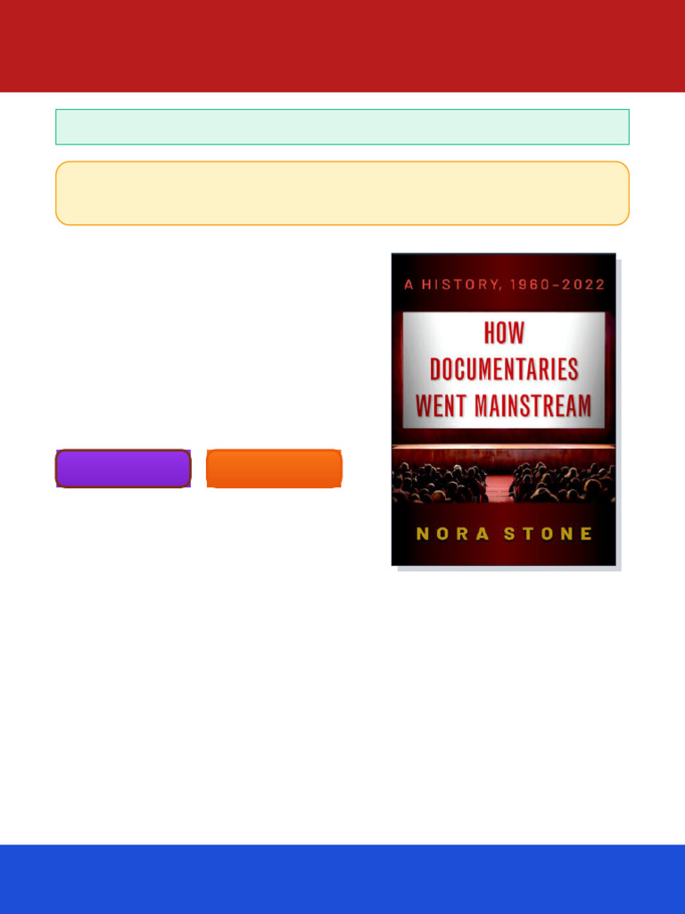 How Documentaries Went Mainstream. A History, 1960-2022 Nora Stone ...