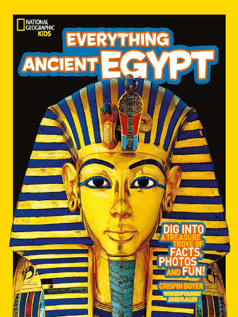 Everything Ancient Egypt (National Geographic Kids) | PDF