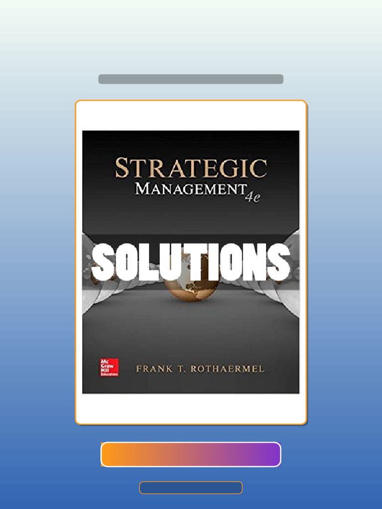Strategic Management 4 Ed Rothaermel Ebook and TestBank Bundle Exam ...