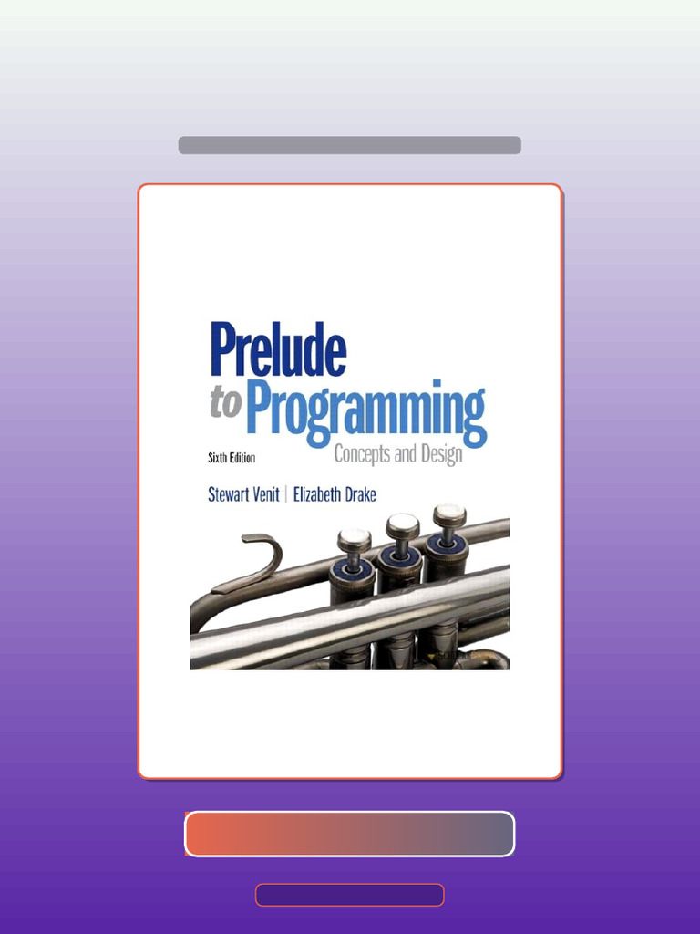 Test Bank for Prelude to Programming 6E 6th Edition 013374163X | PDF ...
