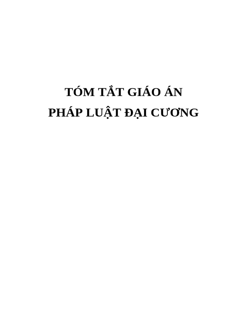 TÓM TẮT GIÁO ÁN PHÁP LUẬT ĐẠI CƯƠNG | PDF