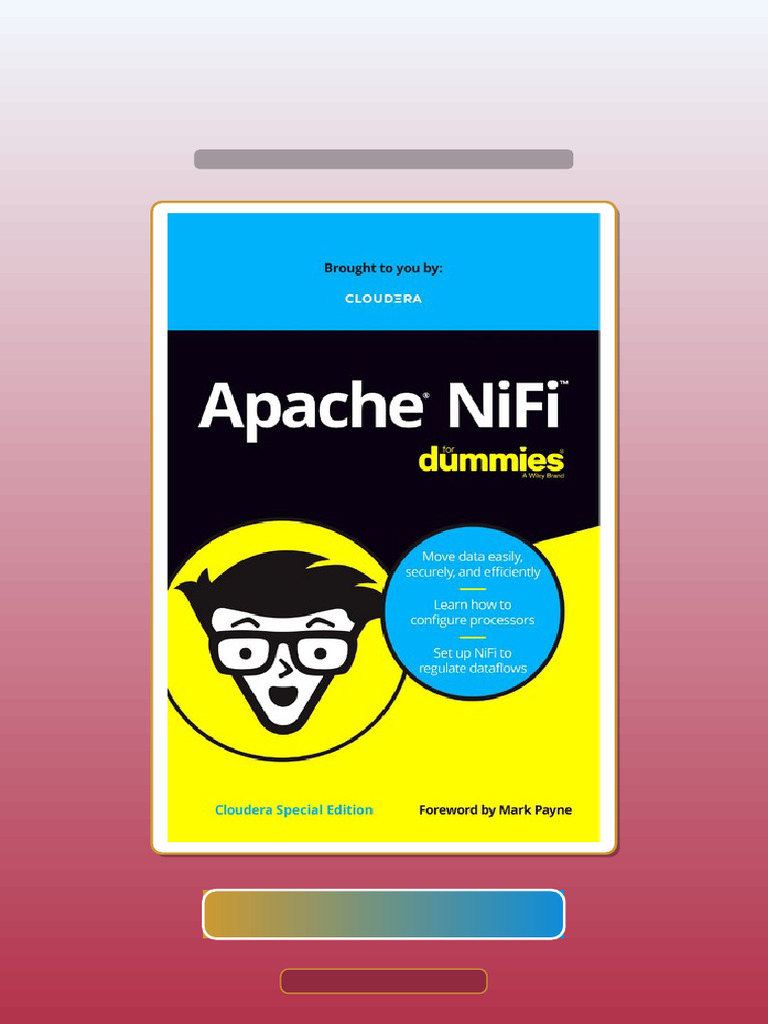 Test Bank of Apache NiFi For Dummies Cloudera Special Edition Mark ...