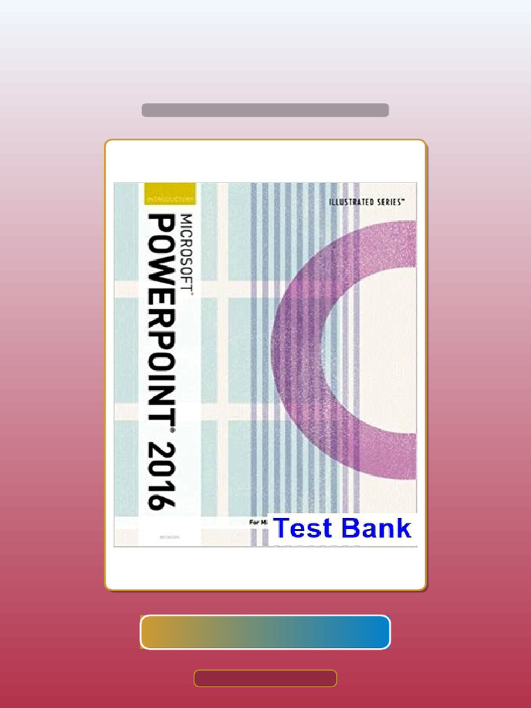 Test Bank of Illustrated Microsoft Office 365 and PowerPoint 2016 ...