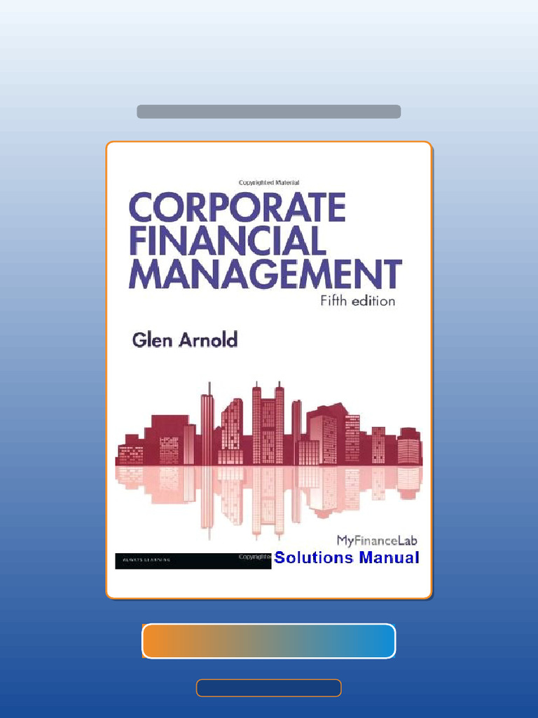 Corporate Financial Management 5th Edition Glen Arnold Exam Prep | PDF ...
