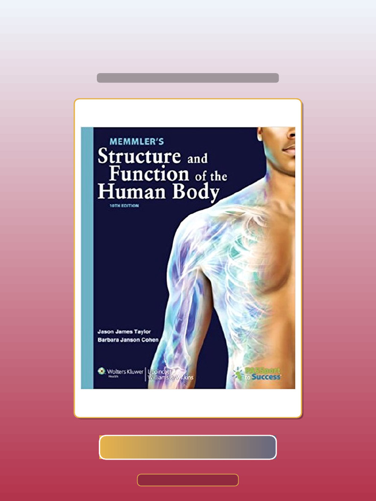 Test Bank of Memmlers Structure and Function of the Human Body 10th ...