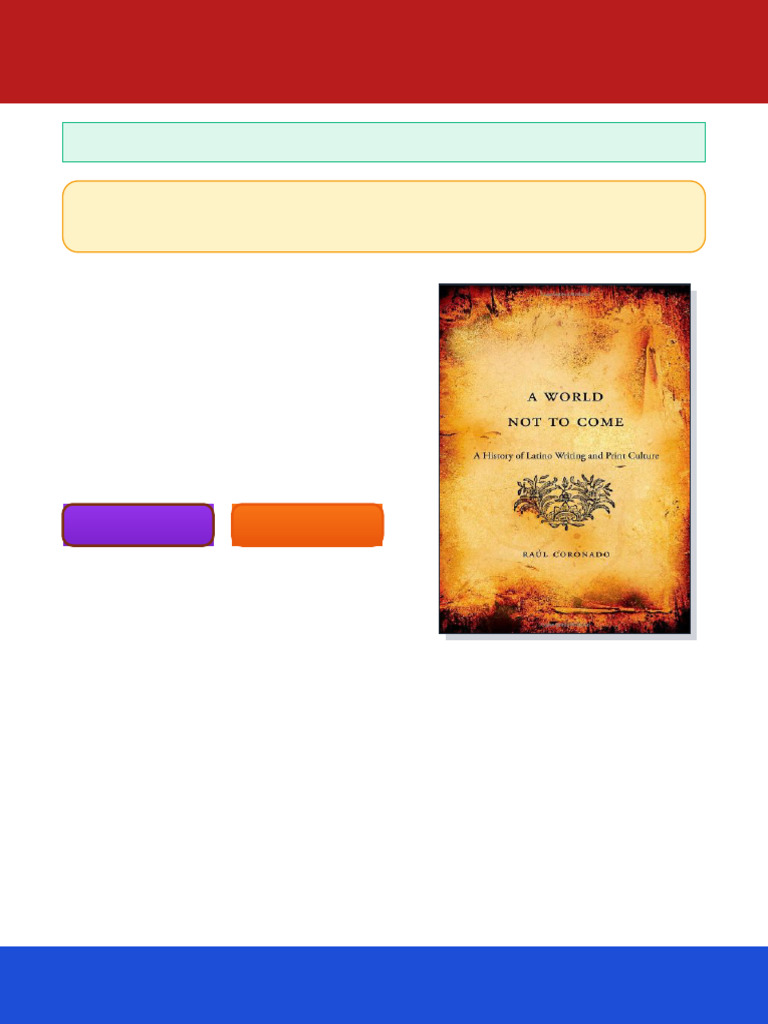 A World Not to Come A History of Latino Writing and Print Culture 1St ...