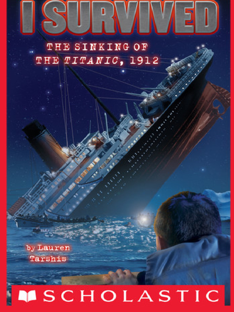 I Survived #1: I Survived the Sinking of the Titanic, 1912 | PDF