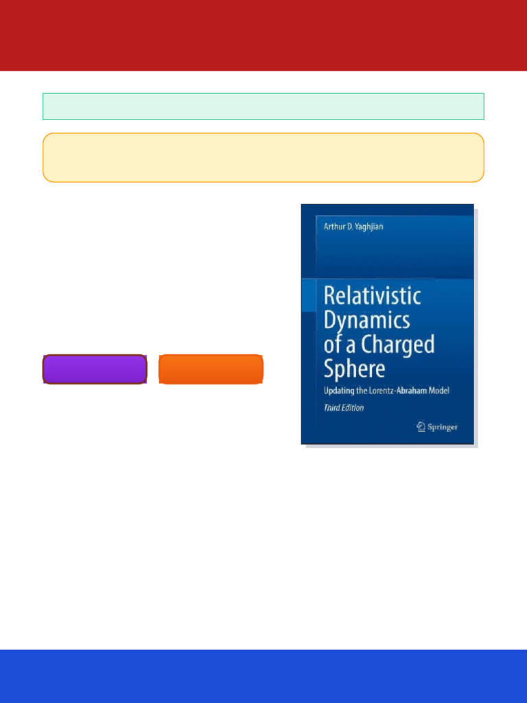 Relativistic Dynamics of A Charged Sphere Updating The Lorentz Abraham Model 3rd Edition Arthur ...
