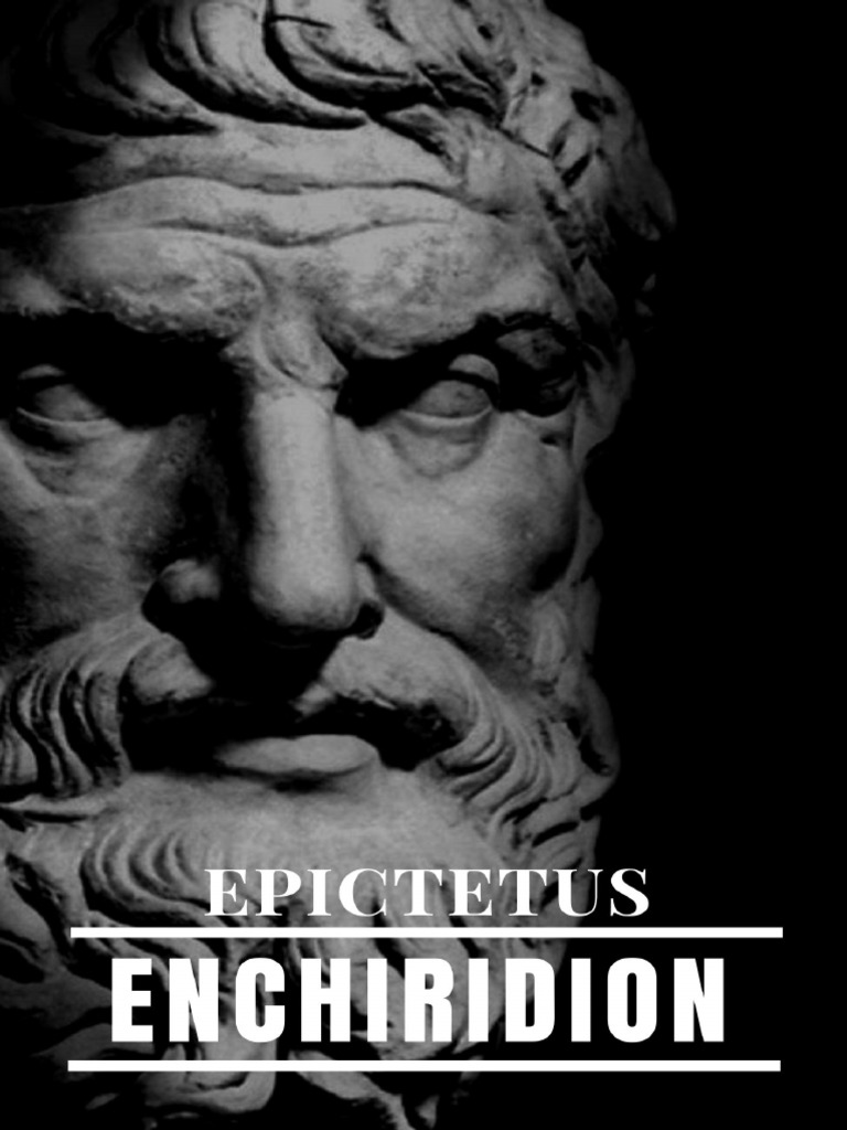Epictetus' Enchiridion: A Stoic Manual | PDF | Stoicism | Epictetus
