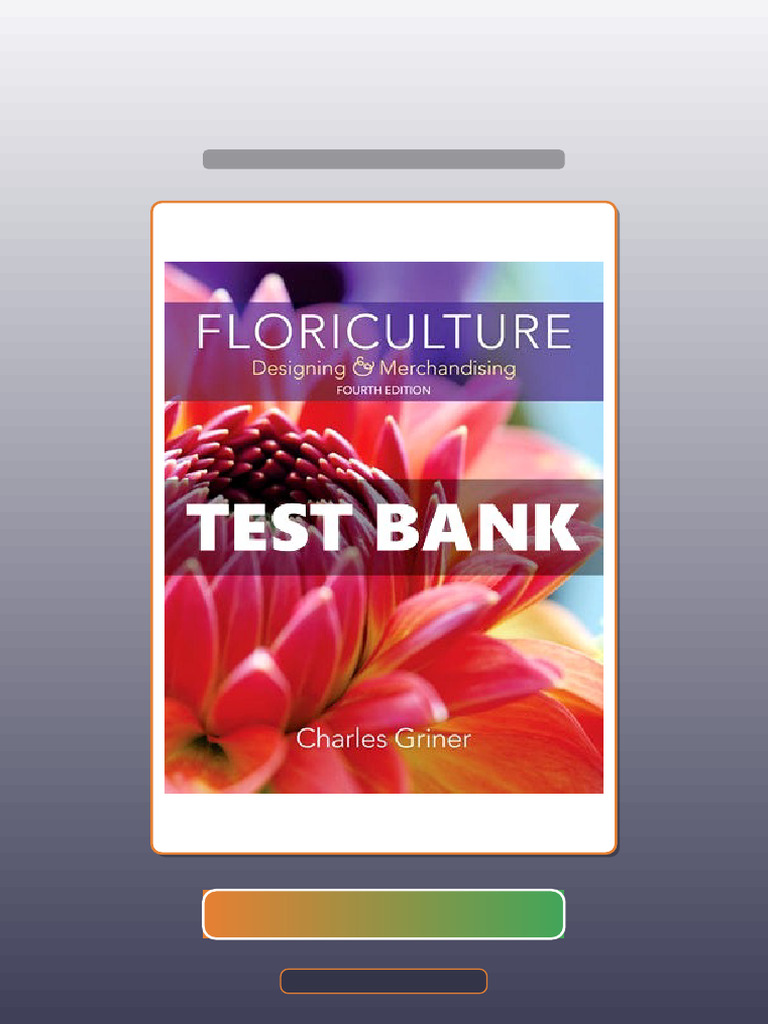Floriculture 4 Ed Griner eBook and TestBank Bundle | PDF