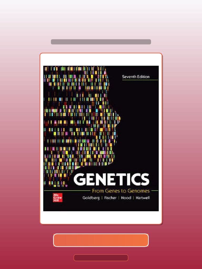 Genetics From Genes To Genomes 7th Edition Michael Goldberg Janice ...