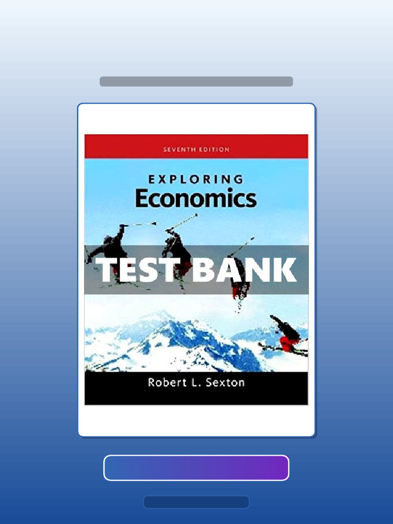 Exploring Economics 7 Ed Sexton eBook and TestBank Bundle | PDF ...
