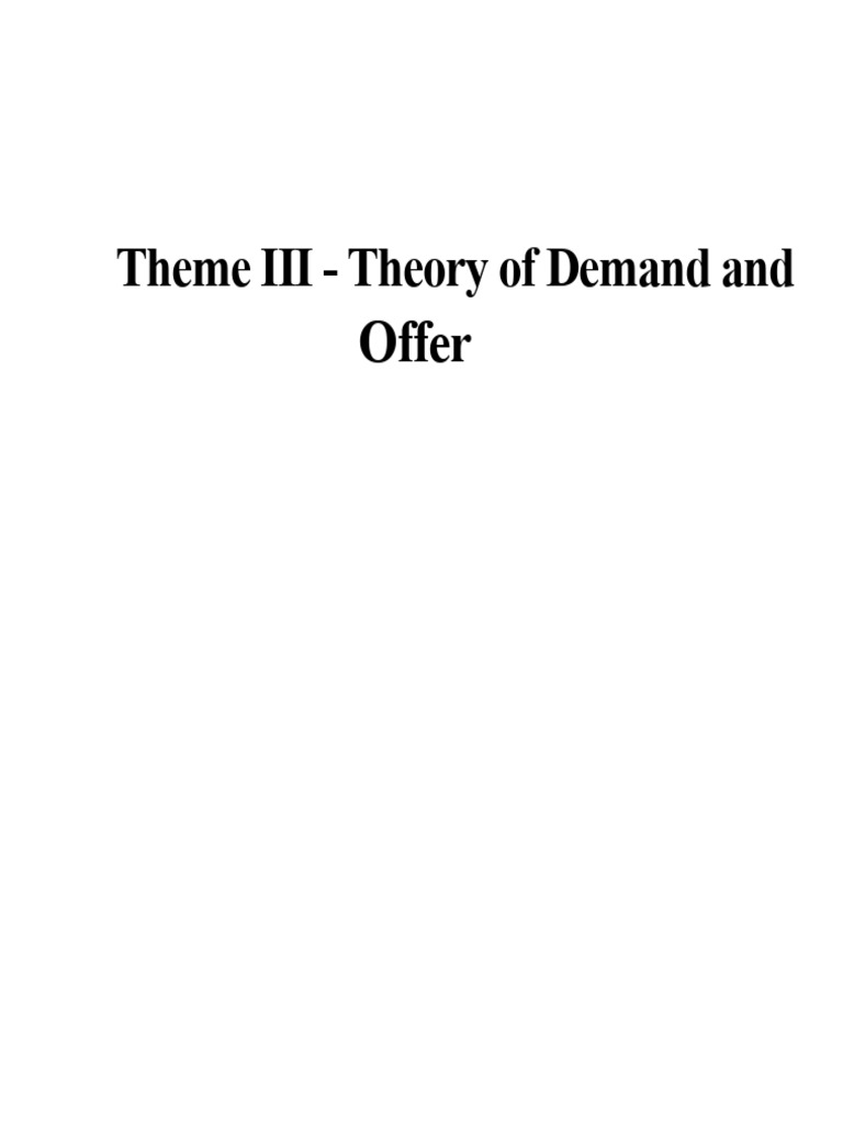 Theme III - Supply and Demand Theory | PDF | Supply And Demand | Demand