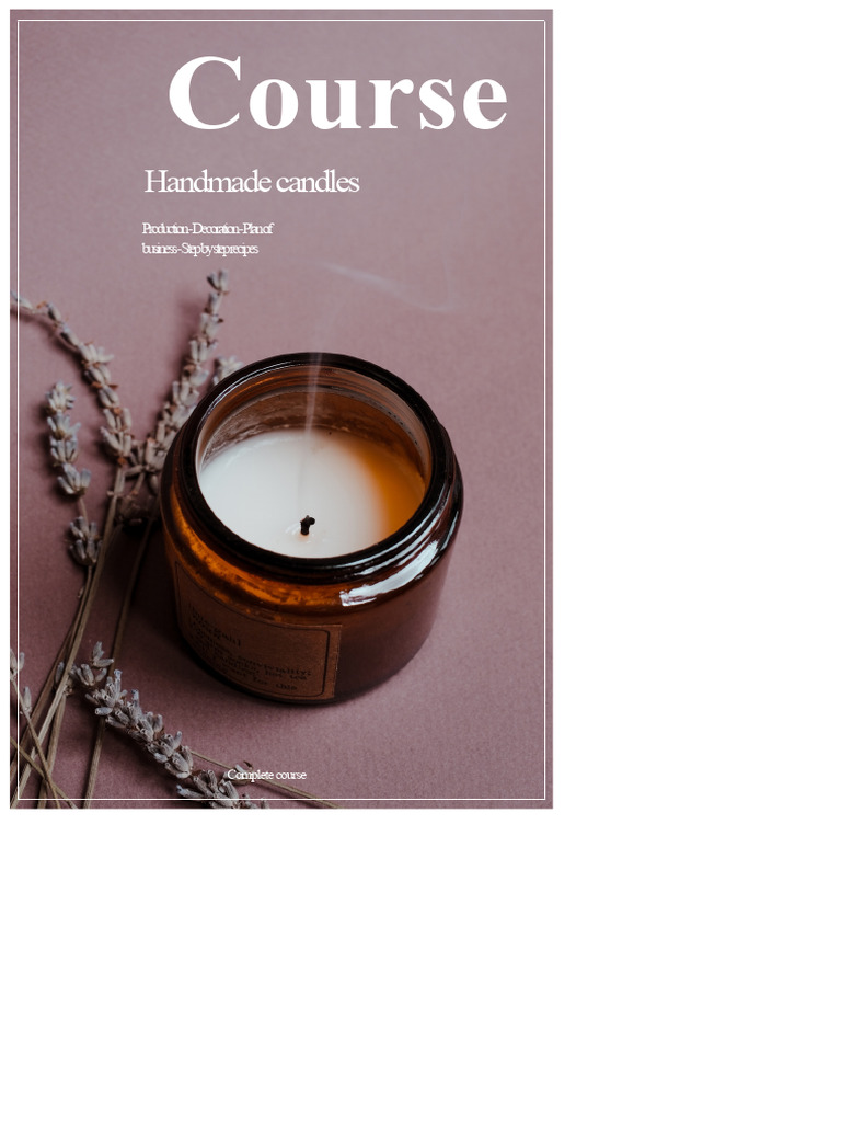 Handmade Candle Making Course Guide | PDF | Candle | Wax