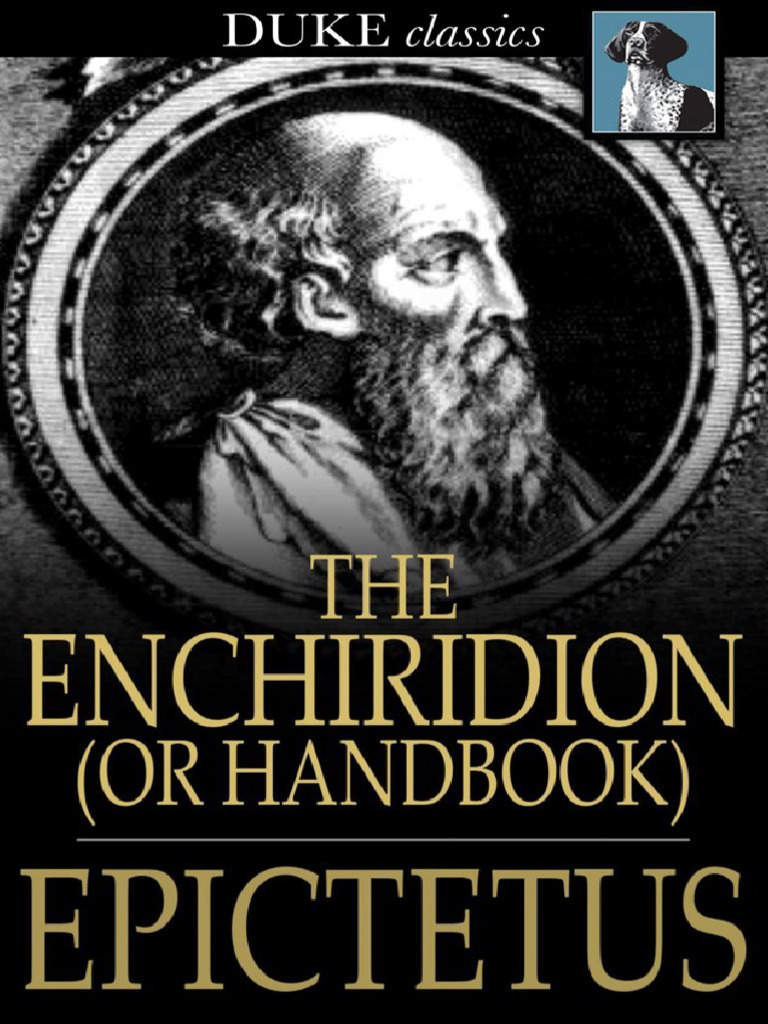 Epictetus' Enchiridion Handbook Summary | PDF | Epictetus