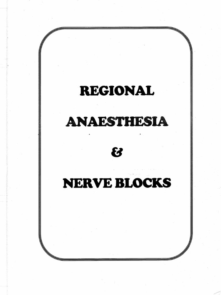 Regional Anesthesia and Nerve Block | PDF