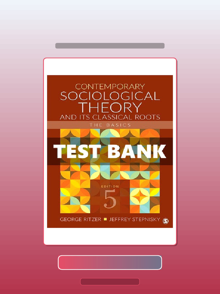 Contemporary Sociological Theory and Its Classical Roots the Basics 5 ...