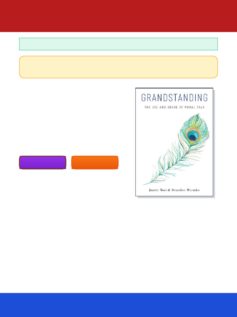 Grandstanding: The Use and Abuse of Moral Talk 1st Edition Justin Tosi ...