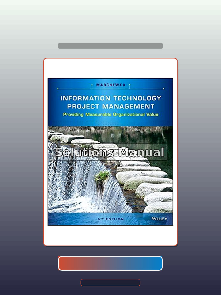 Information Technology Project Management 5th Edition Marchewka Exam ...