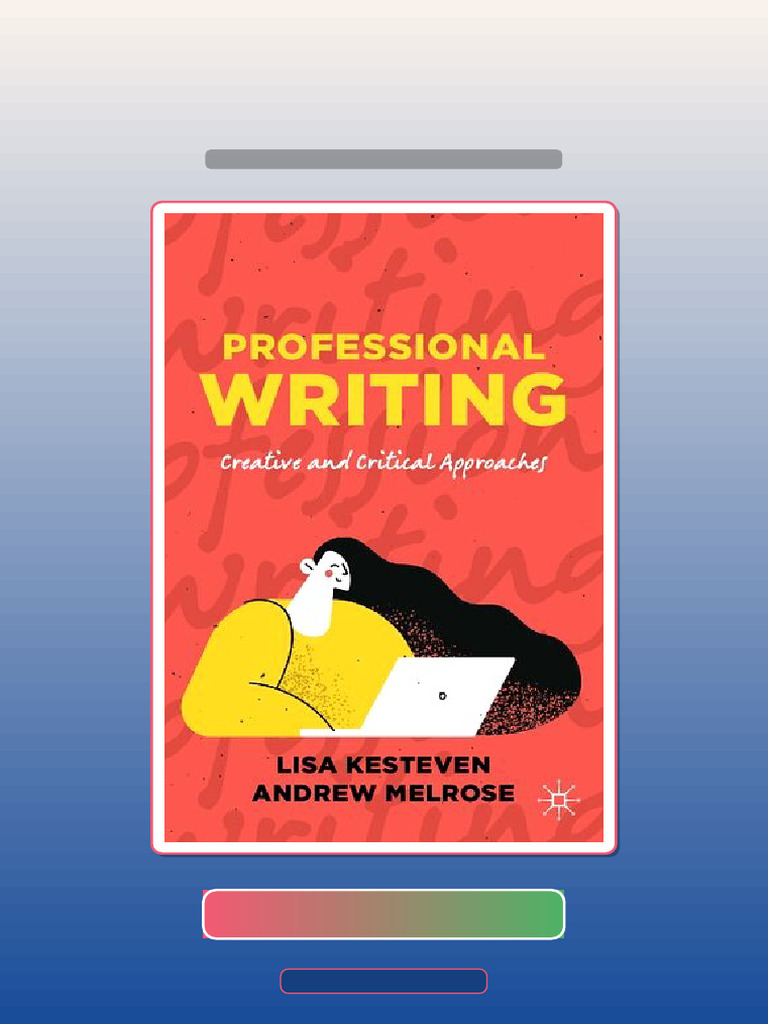 Professional Writing Creative and Critical Approachs 1st Edition HQ ...
