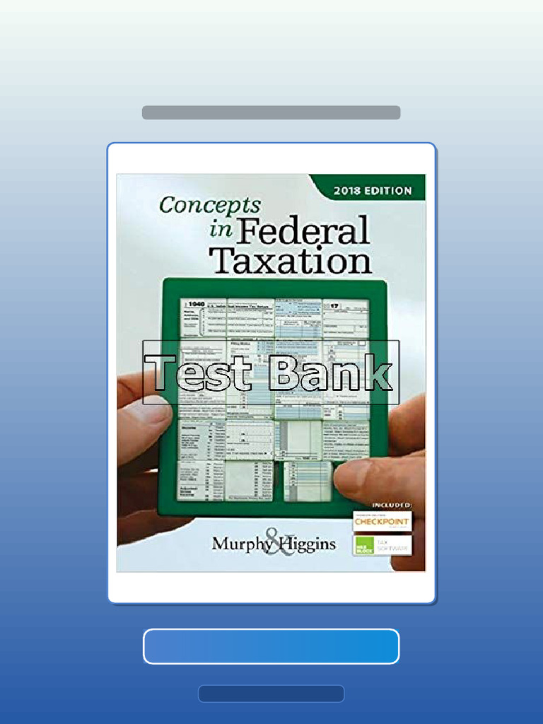 Concepts in Federal Taxation 2018 25th Edition Murphy Exam Prep | PDF ...