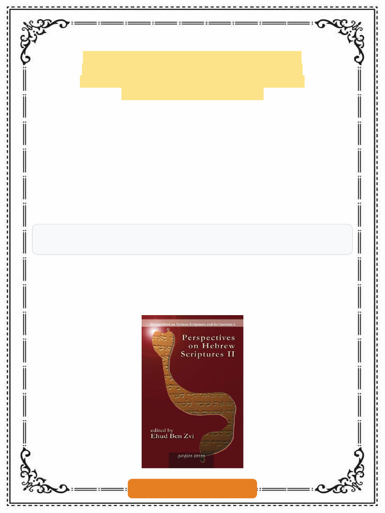 Perspectives On Hebrew Scriptures II Comprising The Contents of Journal ...
