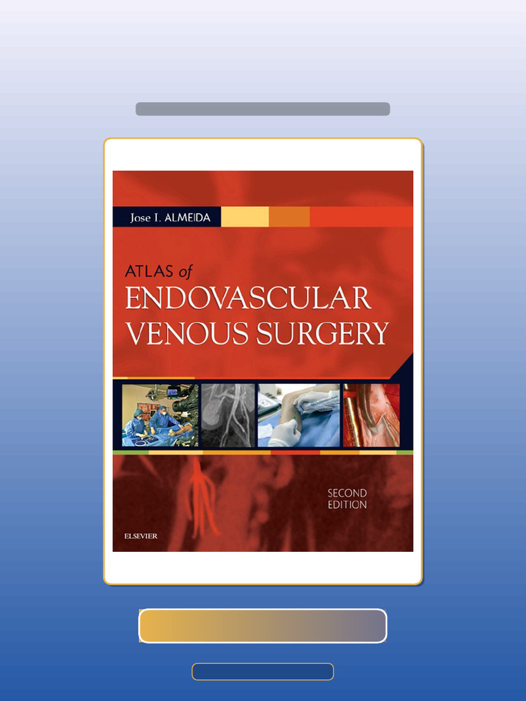 Testbank Atlas of Endovascular Venous Surgery 2nd Edition Exam Prep ...