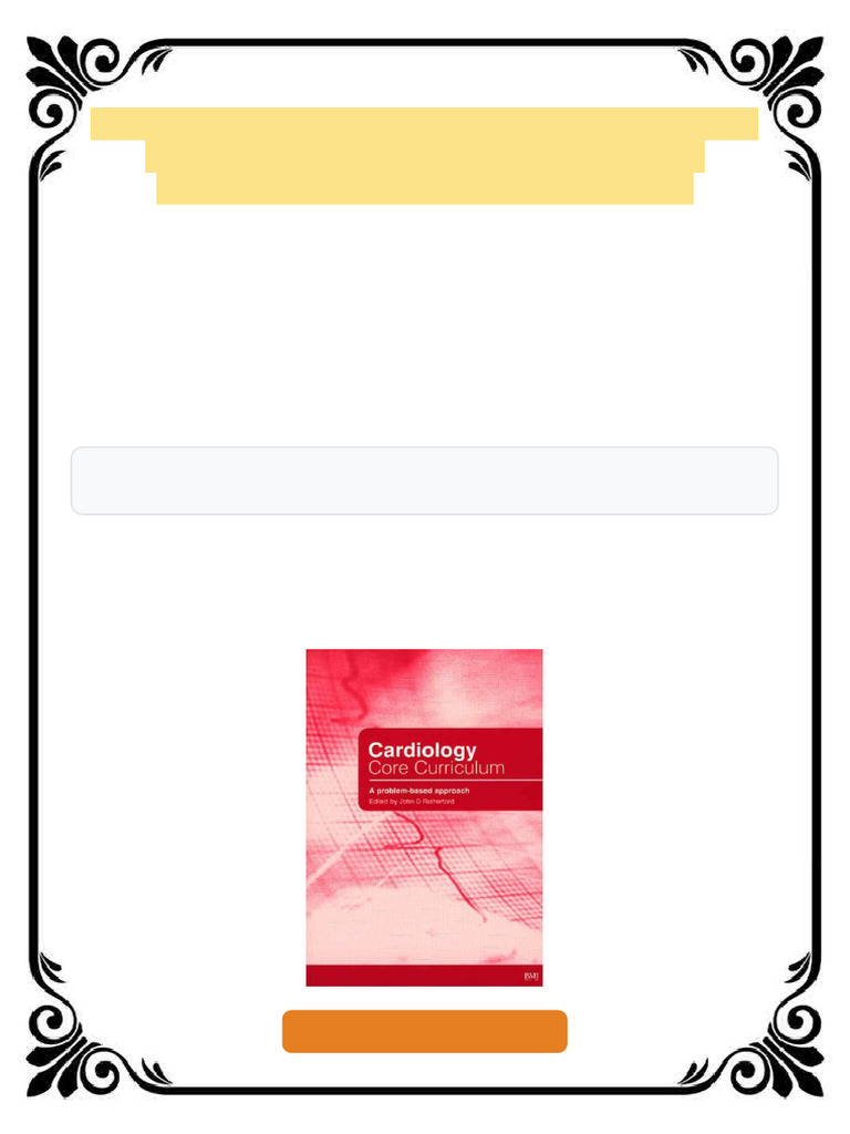 Cardiology Core Curriculum A Problem Based Approach 1st Edition John ...