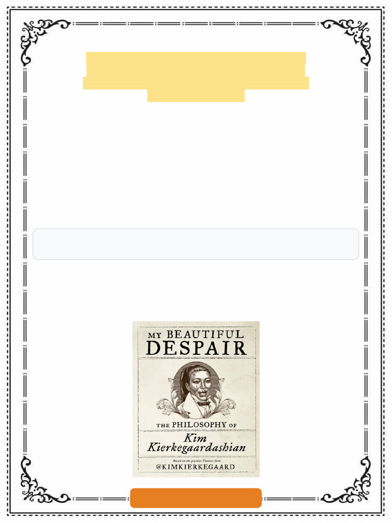 My Beautiful Despair The Philosophy of Kim Kierkegaardashian First ...