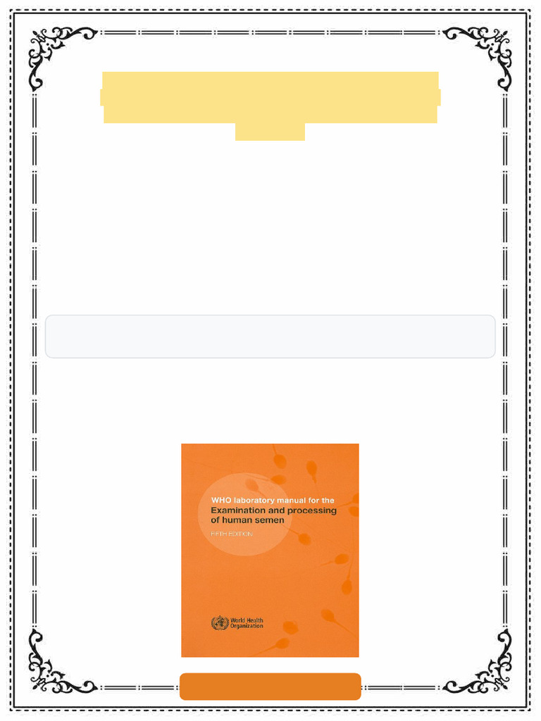 WHO Laboratory Manual For The Examination and Processing of Human Semen ...