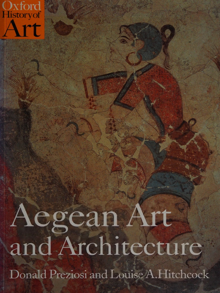 Aegean Art and Architecture (Oxford History of Art) -- Donald Preziosi ...