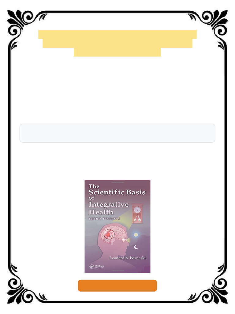 The scientific basis of integrative health Third Edition Wisneski ebook ...