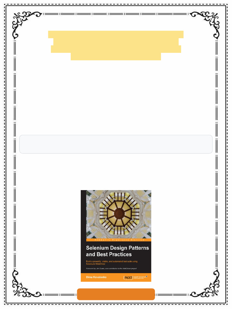 Selenium design patterns and best practices build a powerful stable and ...