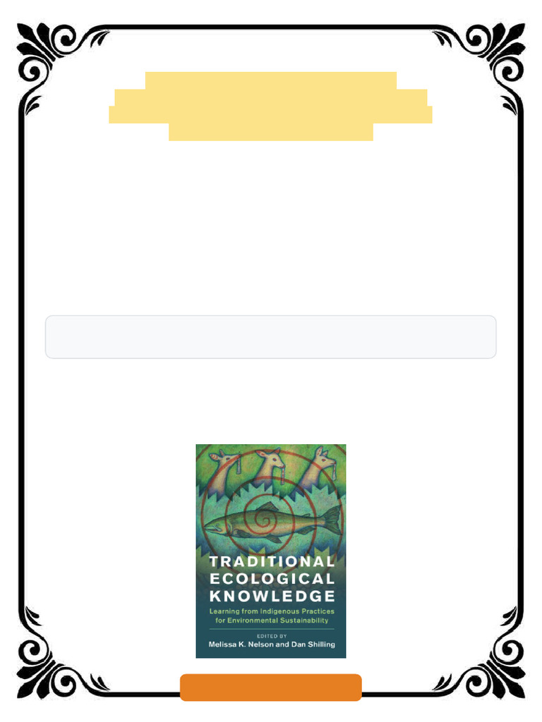 Traditional Ecological Knowledge Learning From Indigenous Practices For ...