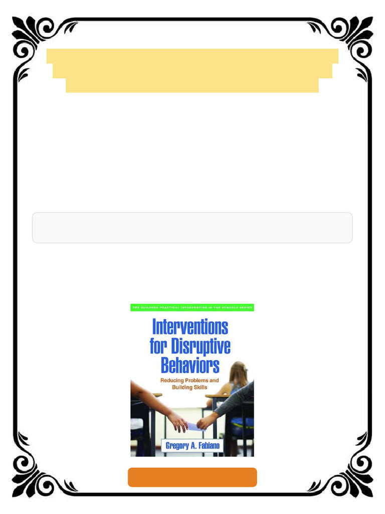 Interventions for Disruptive Behaviors Reducing Problems and Building ...