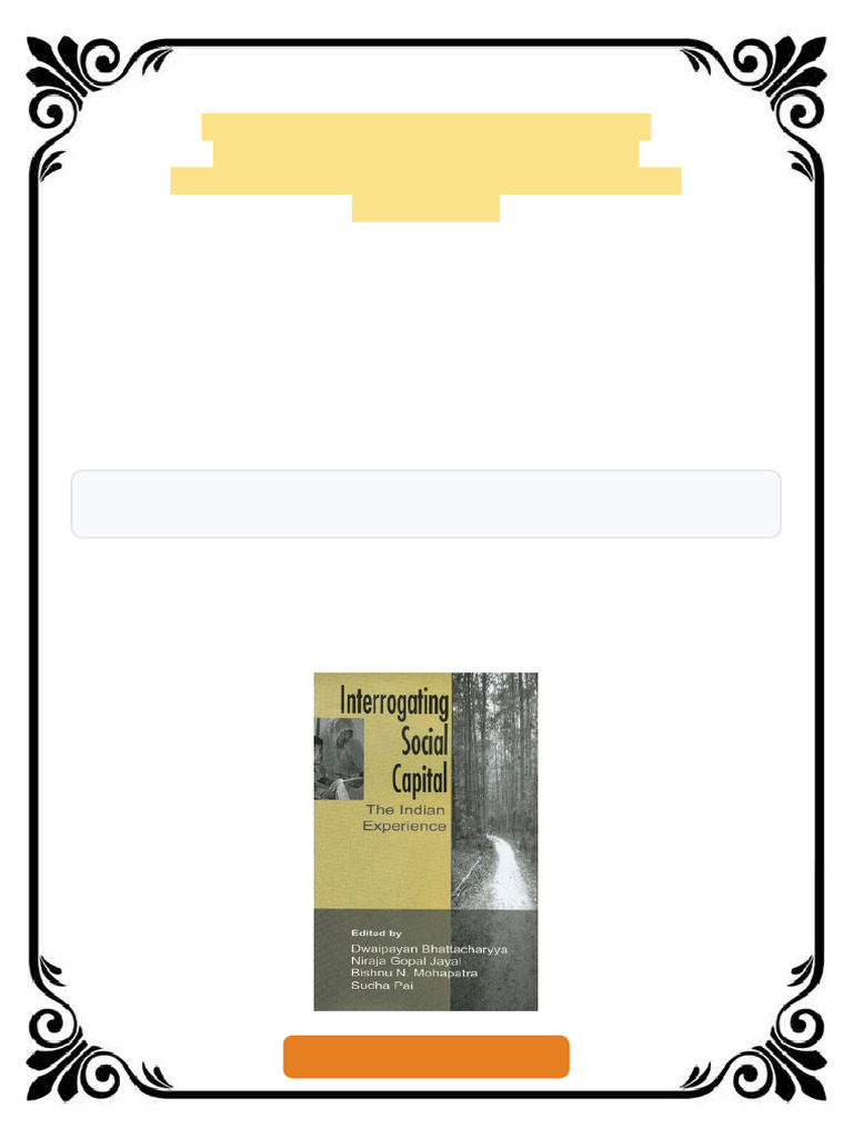 Interrogating Social Capital The Indian Experience 1st Edition Dwaipayan Bhattacharyya (Editor ...