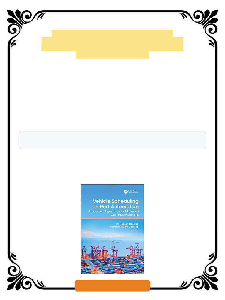 Vehicle Scheduling in Port Automation Advanced Algorithms for Minimum Cost Flow Problems Second ...
