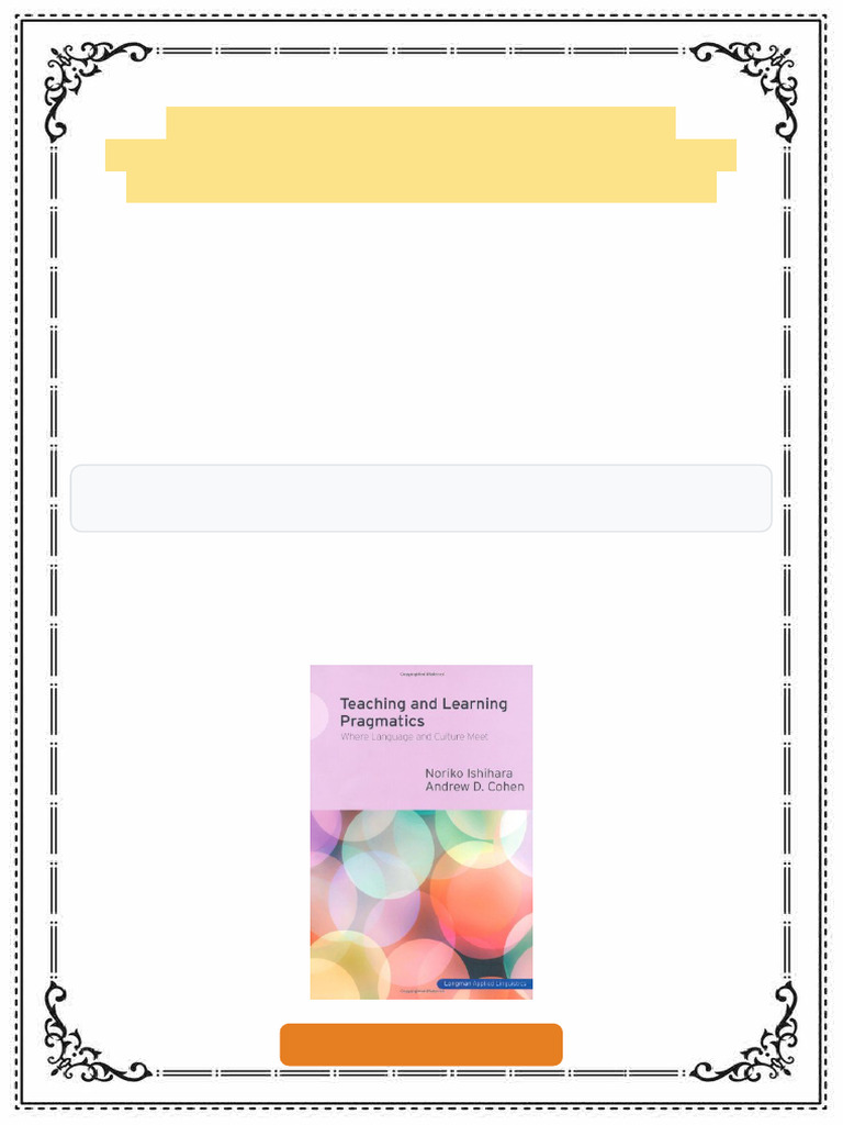 Teaching and learning pragmatics where language and culture meet 1st ed ...
